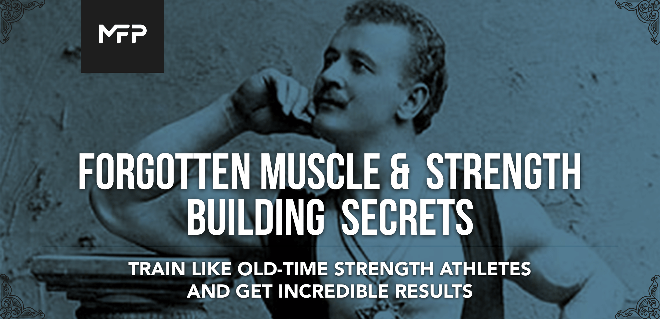 Forgotten Muscle & Strength Building Secrets | MAPS Fitness Products