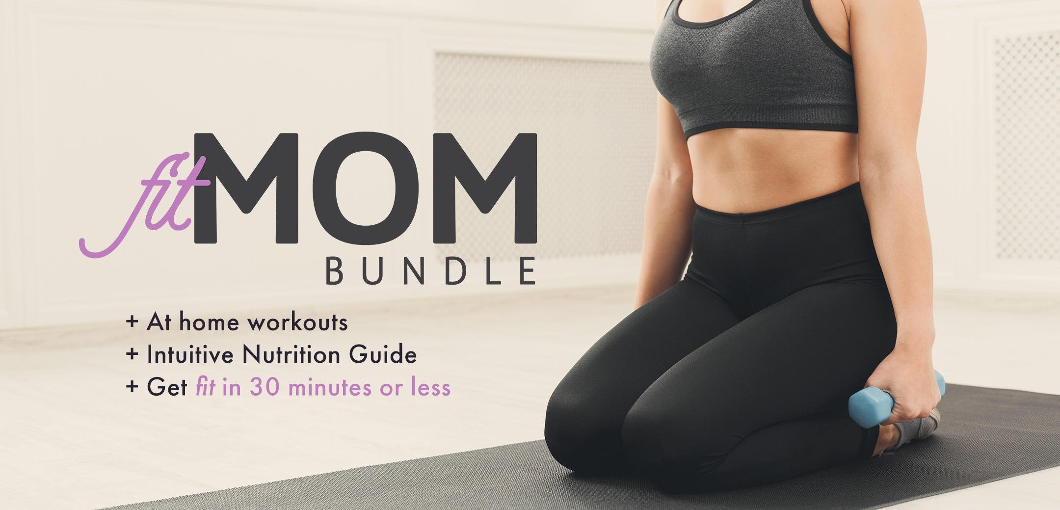 Fit Mom Bundle | MAPS Fitness Products