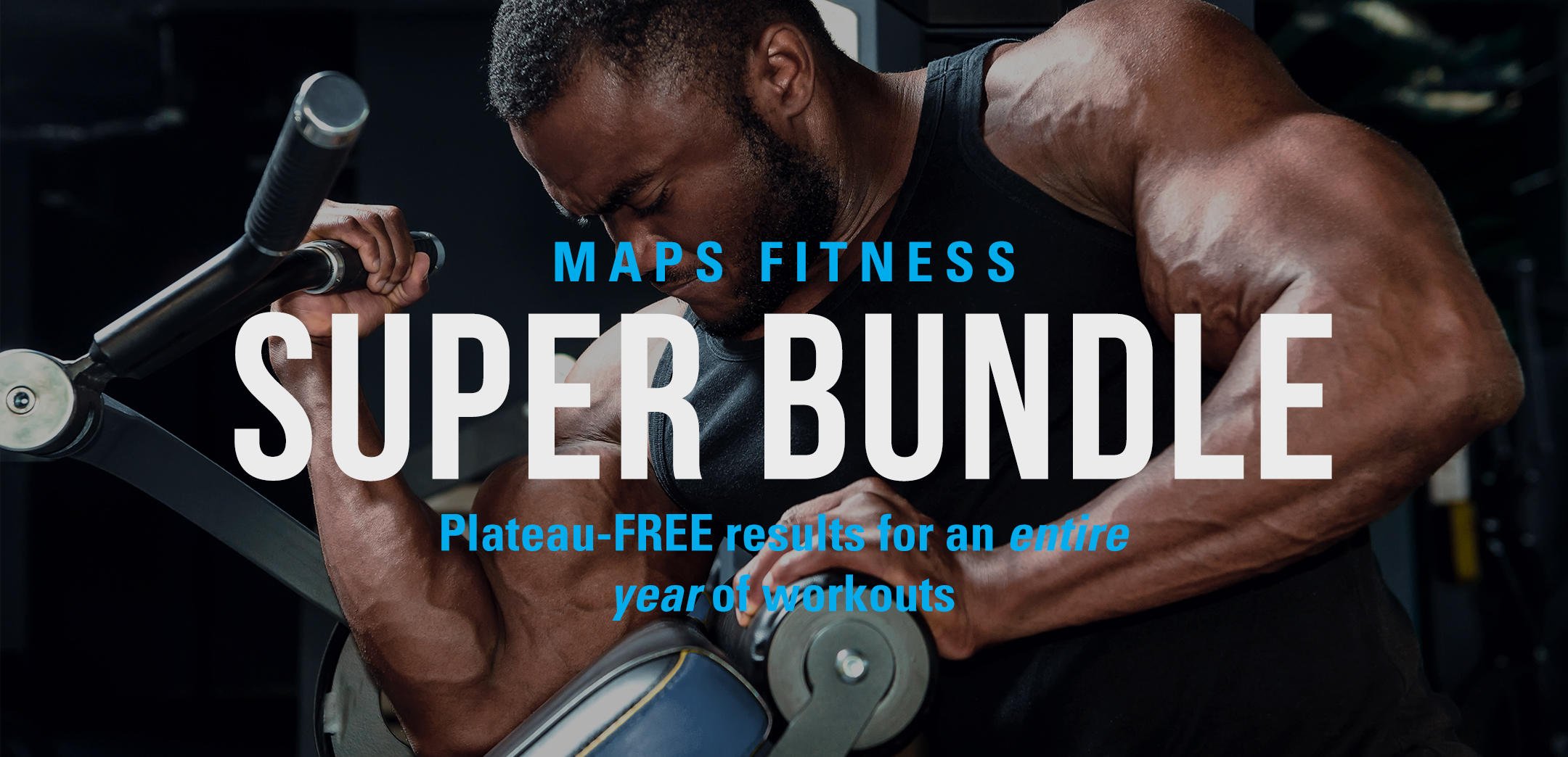 Super Bundle | MAPS Fitness Products