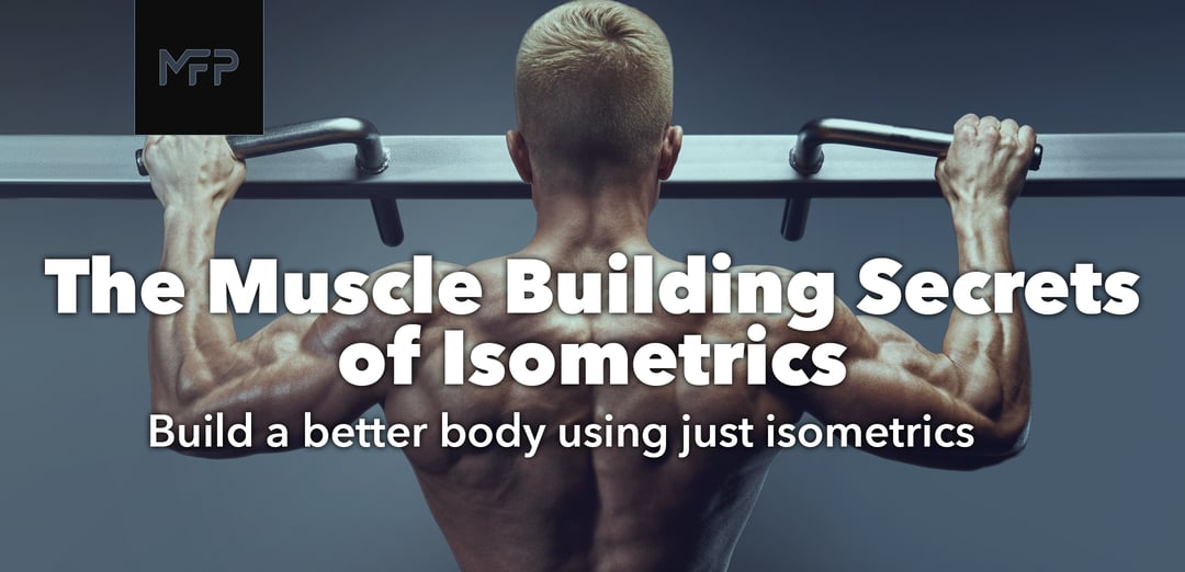Muscle Building Secrets of Isometrics | MAPS Fitness Products